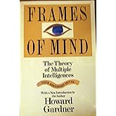 Frames of Mind: The Theory of Multiple Intelligences: Gardner, Howard ...