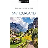 DK Eyewitness Travel Guide: Switzerland: DK Travel: 9781465426819 ...