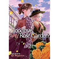 Amazon.com: Goodbye, My Rose Garden Vol. 3: 9781645058151: Pepperco, Dr ...