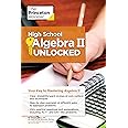 High School Algebra II Unlocked: Your Key to Mastering Algebra II (High ...
