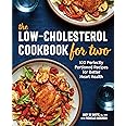 The Low-Cholesterol Cookbook for Two: 100 Perfectly Portioned Recipes for Better Heart Health ...