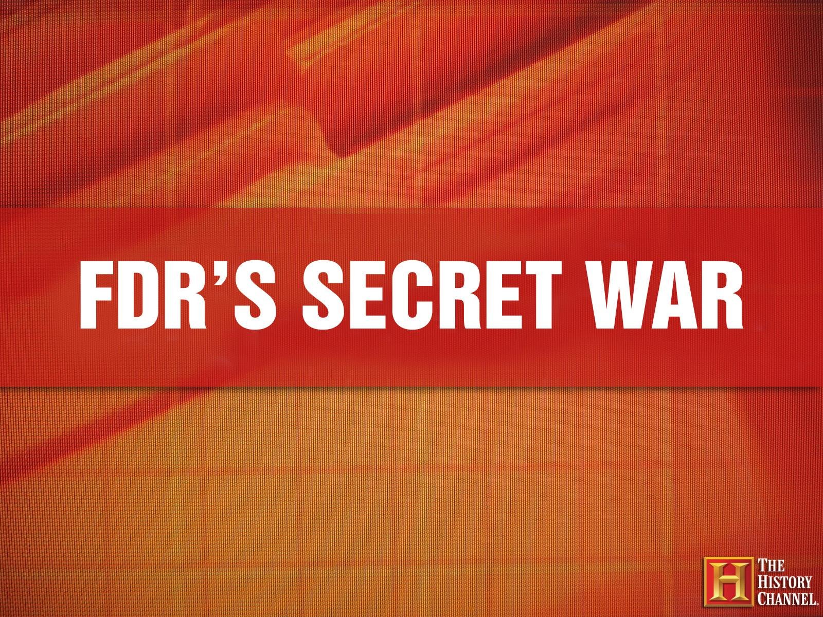 Watch History Undercover: FDR's Secret War | Prime Video