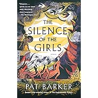 Amazon.com: The Silence of the Girls: A Novel eBook : Barker, Pat: Books