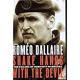 Amazon.com: Shake Hands with the Devil: The Journey of Romeo Dallaire ...