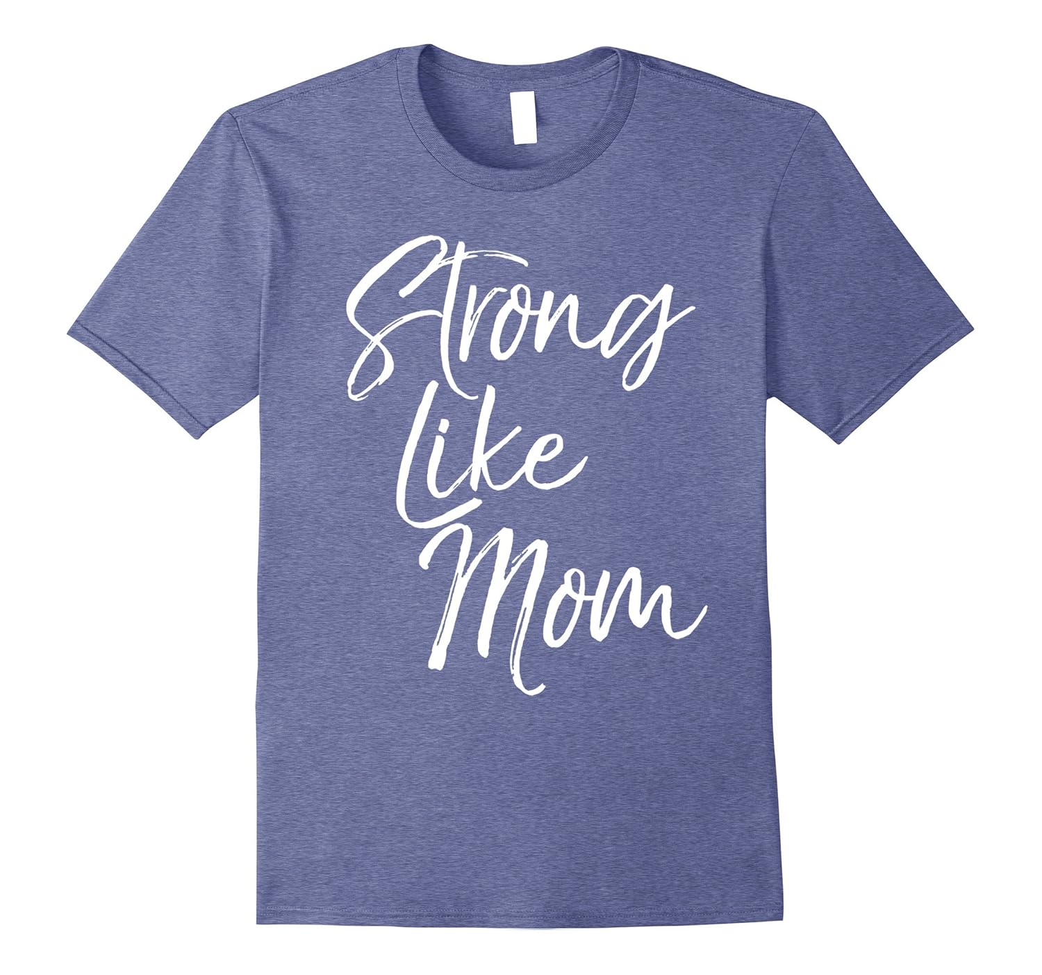 Strong Like Mom Shirt Cute Kid’s Love Mother Tee-T-Shirt – Managatee