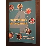 Everything's an Argument: Lunsford, Andrea A., Ruszkiewicz, John J., Walters, Keith ...