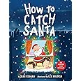 How to Catch Santa: A Christmas Book for Kids and Toddlers (How To Series): Reagan, Jean ...