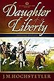 Daughter of Liberty (The American Patriot Series, Book 1): J. M ...