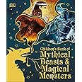 Children's Book of Mythical Beasts and Magical Monsters: DK: 9781465474629: Amazon.com: Books