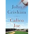 Calico Joe: Grisham, John: 9780385536073: Amazon.com: Books