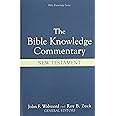 The Bible Knowledge Commentary: An Exposition of the Scriptures by ...
