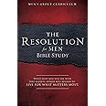 The Resolution for Men - Bible Study: A Small-Group Bible Study ...