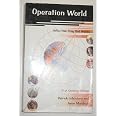 Operation World - 21st Century Edition, Updated and Revised Edition ...