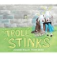 Troll Stinks: Willis, Jeanne, Ross, Tony: 9781512439489: Amazon.com: Books