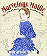 Marvelous Mattie: How Margaret E. Knight Became an Inventor: Amazon.co ...