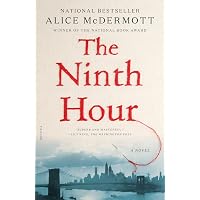 The Ninth Hour: A Novel: McDermott, Alice: 9781250192745: Amazon.com: Books
