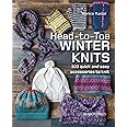 Head-to-Toe Winter Knits: 100 Quick and Easy Knitting Projects For The ...