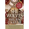 She-Wolves: The Women Who Ruled England Before Elizabeth: Helen Castor ...