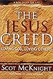 The Jesus Creed: Loving God, Loving Others: Scot Mcknight ...