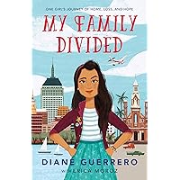My Family Divided: One Girl's Journey of Home, Loss, and Hope: Guerrero ...