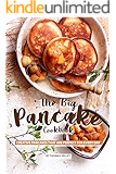 Pancakes: 72 Sweet and Savory Recipes for the Perfect Stack: Adarme ...