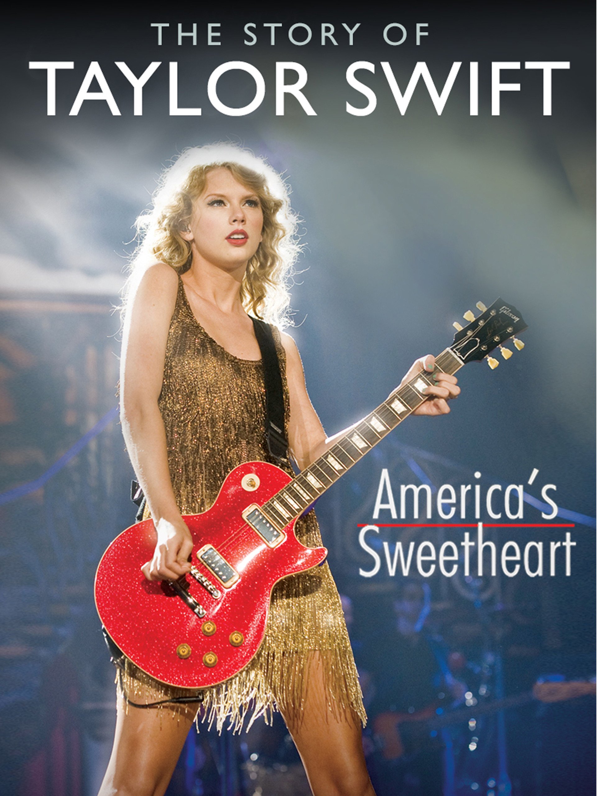 Watch The Story of Taylor Swift - America's Sweetheart | Prime Video