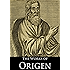 The Complete Works of Origen (8 Books): Cross-Linked to the Bible ...