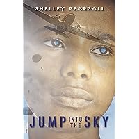 Jump into the Sky: Pearsall, Shelley: 9780375836992: Amazon.com: Books