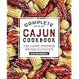 Complete Cajun Cookbook: 100 Home-Cooked Bayou Classics: Boudreaux ...