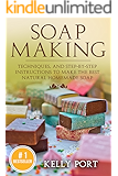 Soap Making: A Quick Soap Making Book, Including Homemade Soap Recipes ...