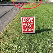 Amazon.com: Drive Like Your Kids Live Here Yard Sign, Slow Down Sign ...