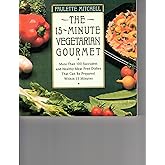 The 15-Minute Gourmet: Vegetarian: Mitchell, Paulette: 9780028635293 ...