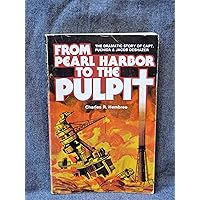 From Pearl Harbor to the Pulpit: The Dramatic Story of Capt Fuchida and ...