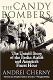 Amazon.com: The Candy Bomber: Untold Stories from the Berlin Airlift's ...