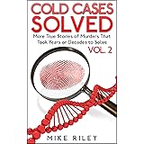 Amazon.com: Cold Cases Solved: True Stories of Murders That Took Years ...