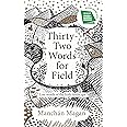 Thirty-Two Words for Field: Lost Words of the Irish Landscape: Manchan ...