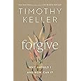 Forgive: Why Should I and How Can I?: Keller, Timothy: 9780525560746 ...