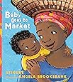 Baby Goes to Market: Atinuke, Brooksbank, Angela: 9780763695705: Amazon ...