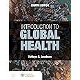 Introduction to Global Health: Jacobsen, Kathryn H.: 9781284234930 ...