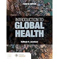 Introduction to Global Health: 9781284234930: Medicine & Health Science ...