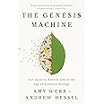 The Genesis Machine: Our Quest to Rewrite Life in the Age of Synthetic ...