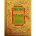 How Writers Work: Finding a Process That Works for You: Fletcher, Ralph ...