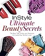 InStyle Ultimate Beauty Secrets: The Best Tips, Tricks, and Shortcuts ...