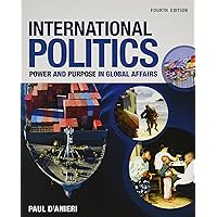 Amazon.com: International Politics: Power and Purpose in Global Affairs ...