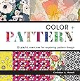 Color and Pattern: 50 Playful Exercises for Exploring Pattern Design ...