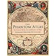 Amazon.com: The Phantom Atlas: The Greatest Myths, Lies and Blunders on ...