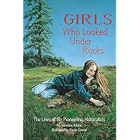 Girls Who Looked Under Rocks: An Inspiring Chapter Book for Young Girls ...