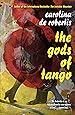 The Gods of Tango: Carolina De Robertis: 9781101872857: Amazon.com: Books