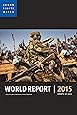 World Report 2015: Events of 2014 (Human Rights Watch World Report ...