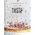 Tasty Dessert: All the Sweet You Can Eat (An Official Tasty Cookbook ...